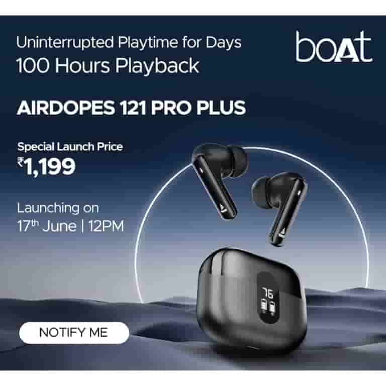 boAt Airdopes 121 Pro Plus Launched In India; Sale Starts On 17th June Via Amazon - The Tech Outlook