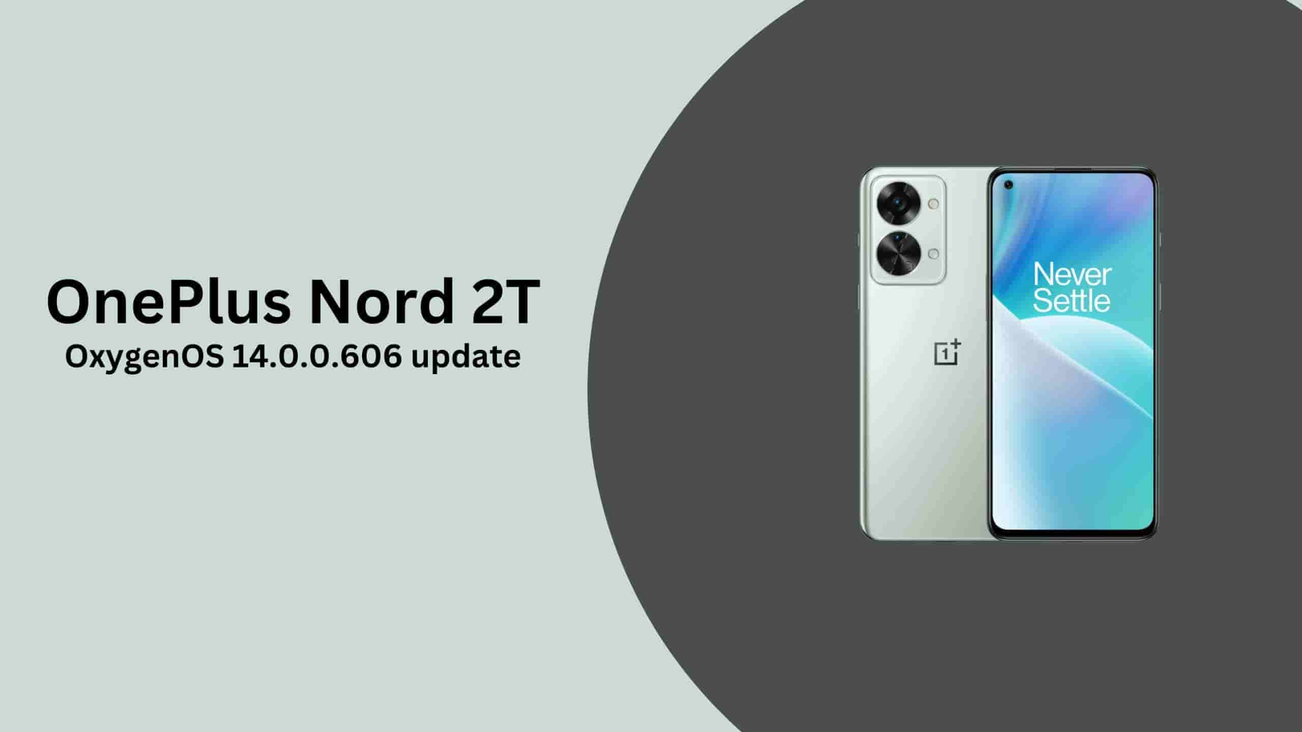 OnePlus Nord 2T Indian and EU users get OxygenOS 14.0.0.606 update with 3-finger screenshot fix ...